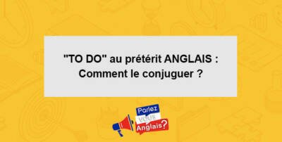 Conjugaison anglaises : Cours, règles et exercices