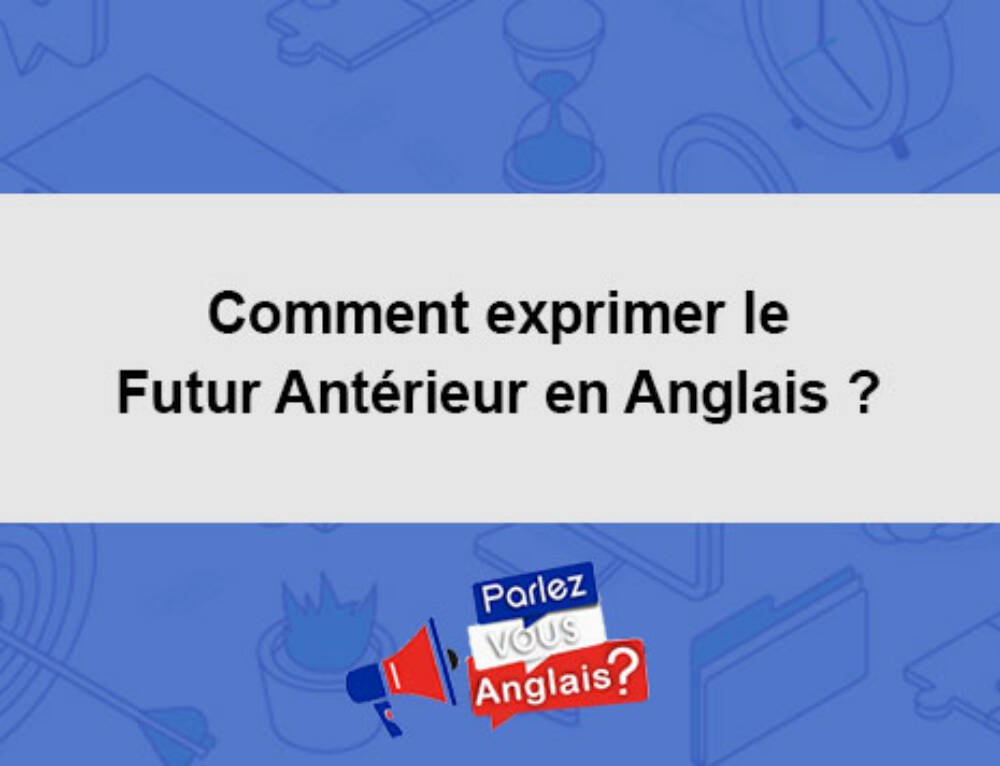 Verbe Must au Passé en ANGLAIS : Comment le Conjuguer ? - Conjugaison