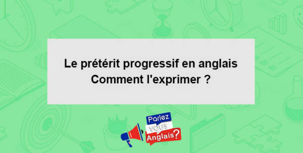 Conjugaison anglaises : Cours, règles et exercices
