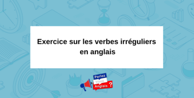 Conjugaison anglaises : Cours, règles et exercices